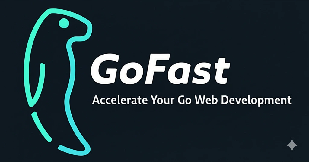 GoFast - The Ultimate Go Foundation for Modern Web Applications
